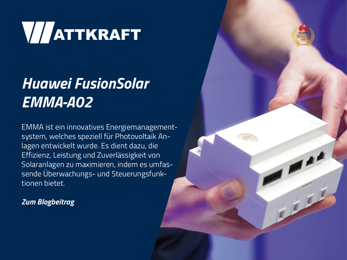 EMMA: Das neue Energiemanagementsystem von Huawei FusionSolar - Wattkraft